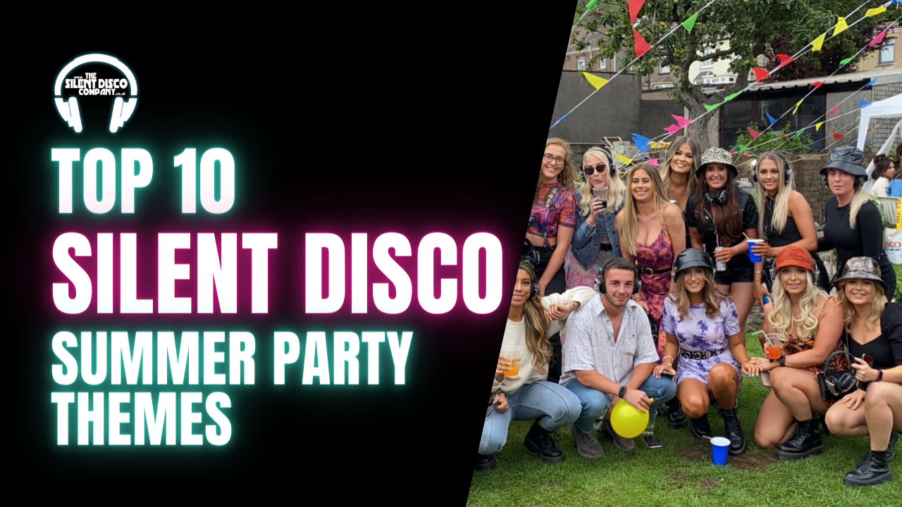 Top 10 Silent Disco Summer Party Themes - Silent Disco